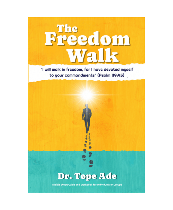 The Freedom Walk – Dr. Tope Ade
